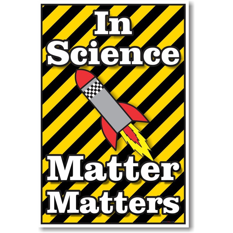 In Science Matter Matters - NEW Classroom Science Poster - Everymarket