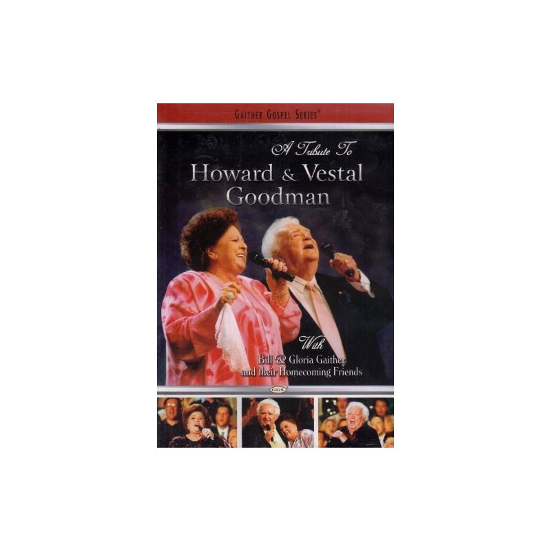 A Tribute to Howard and Vestal Goodman - With Bill & Gloria Gaither and ...