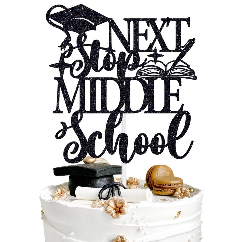 Next Stop Middle Scool Cake Topper, Goodbye Elementary School Hello ...