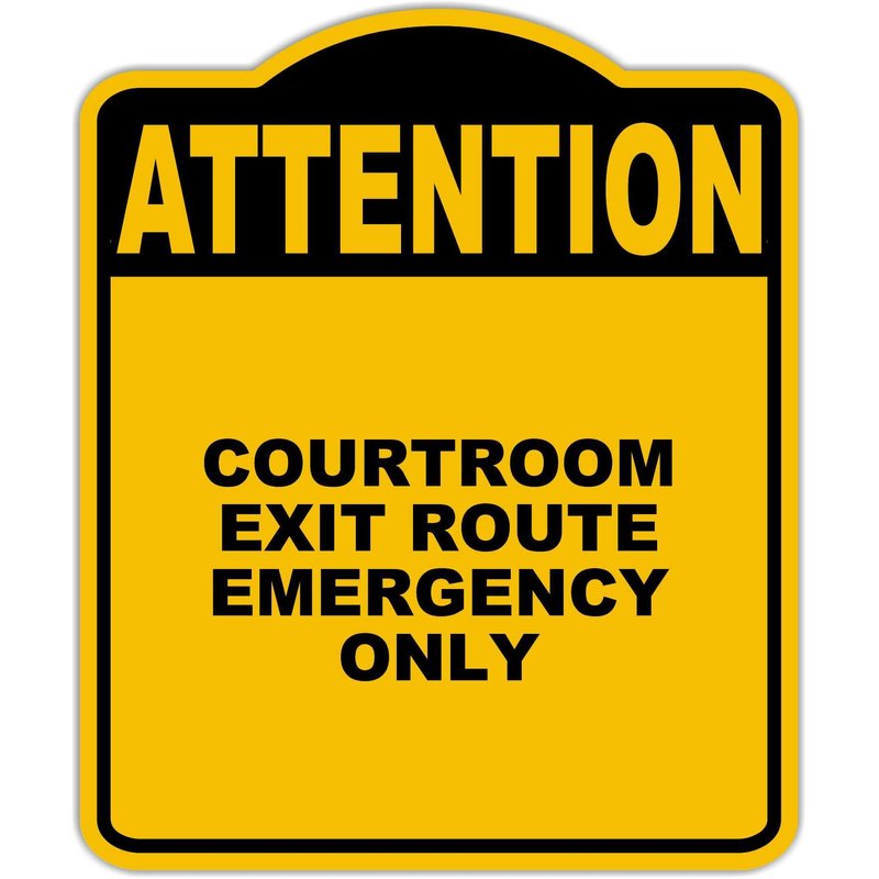 COURTROOM EXIT ROUTE EMERGENCY ONLY Attention Yellow Black Aluminum ...