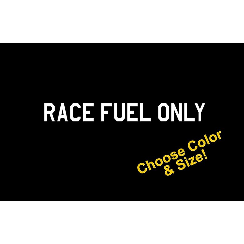 Five Star Graphics Race Fuel Only - Sticker Vinyl Decal Choose Color ...